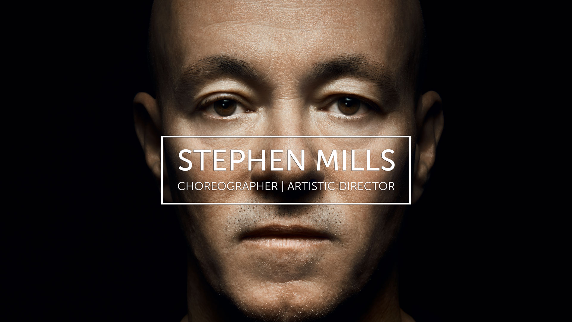 STEPHEN MILLS – CHOREOGRAPHER | ARTISTIC DIRECTOR